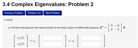 Solved 34 Complex Eigenvalues Problem 2 Previous Problem