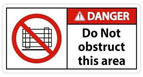 Premium Vector Danger Do Not Obstruct This Area Signs