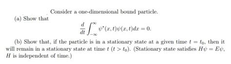 Solved Consider A One Dimensional Bound Particle A Show Chegg Com