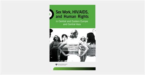 Sex Work Hivaids And Human Rights In Central And Eastern Europe And