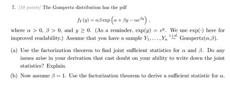 solved 7 [10 points] the gompertz distribution has the pdf