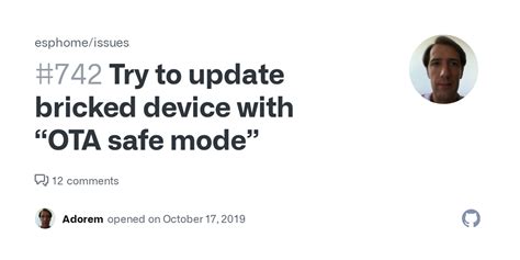 Try To Update Bricked Device With “ota Safe Mode” · Issue 742 · Esphome Issues · Github