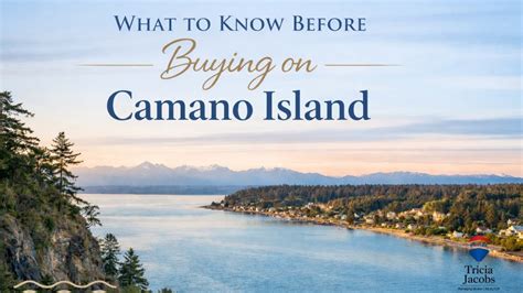What Buyers Should Understand Before Choosing Camano Island