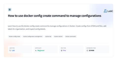 How To Use Docker Config Create Command To Manage Configurations Labex