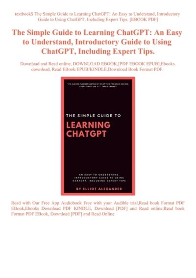 Textbook The Simple Guide To Learning ChatGPT An Easy To Understand Introductory Guide To Using
