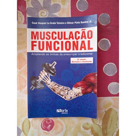 Livro Musculação Funcional Ampliando Os Limites Da Prescrição