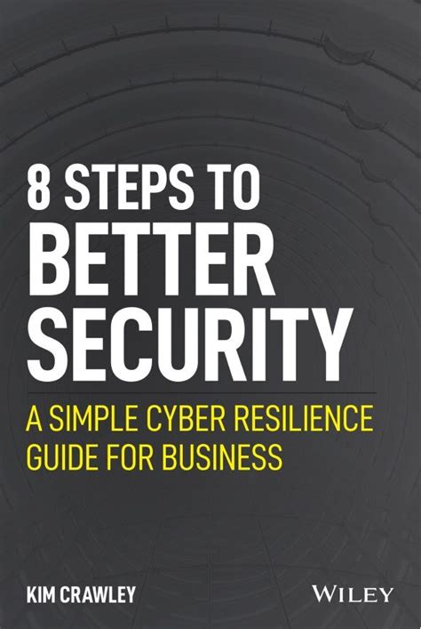 8 Steps To Better Security A Simple Cyber Resilience Guide For Business Wiley 2021pdf