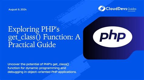 Exploring Phps Getclass Function A Practical Guide