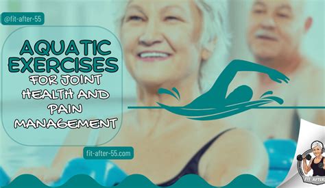 Aquatic Exercises For Joint Health And Pain Management Fit After 55