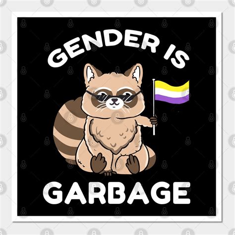Gender Is Garbage Funny Nonbinary T By Catrobot Nonbinary Art Non