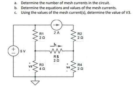 Solved A Determine The Number Of Mesh Currents In The Chegg