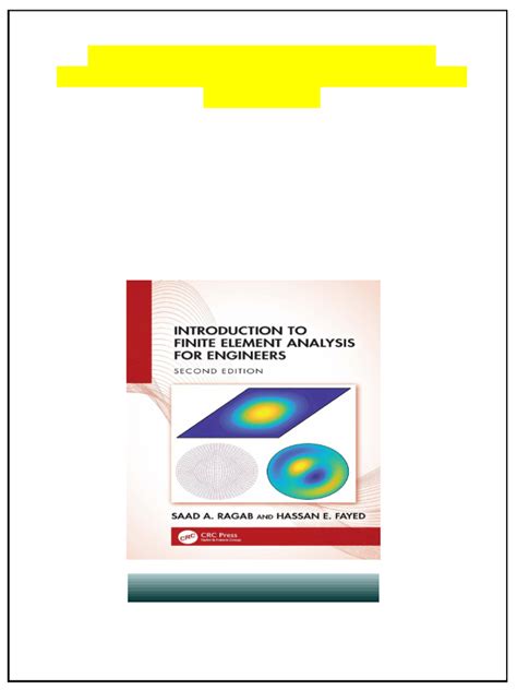 Introduction To Finite Element Analysis For Engineers 2nd Edition Saad A Ragab And Hassan E