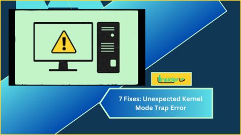 7 fixes unexpected kernel mode trap error