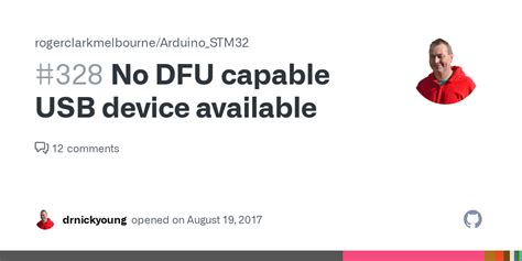 no dfu capable usb device available · issue 328 · rogerclarkmelbourne