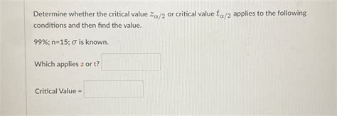 Solved Determine whether the critical value zα2 ﻿or critical | Chegg.com