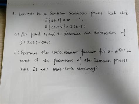 Solved 3 Lee X T Be A Gaussian Stochastic Process Buch