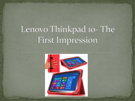 Ppt Lenovo Thinkpad The First Impression Powerpoint Presentation Id