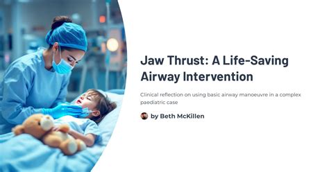Jaw Thrust A Life Saving Airway Intervention