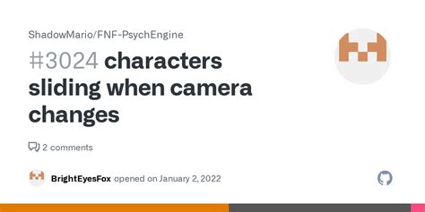 Characters Sliding When Camera Changes Issue ShadowMario FNF PsychEngine GitHub