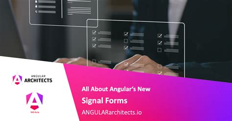 All About Angulars New Signal Forms Angulararchitects