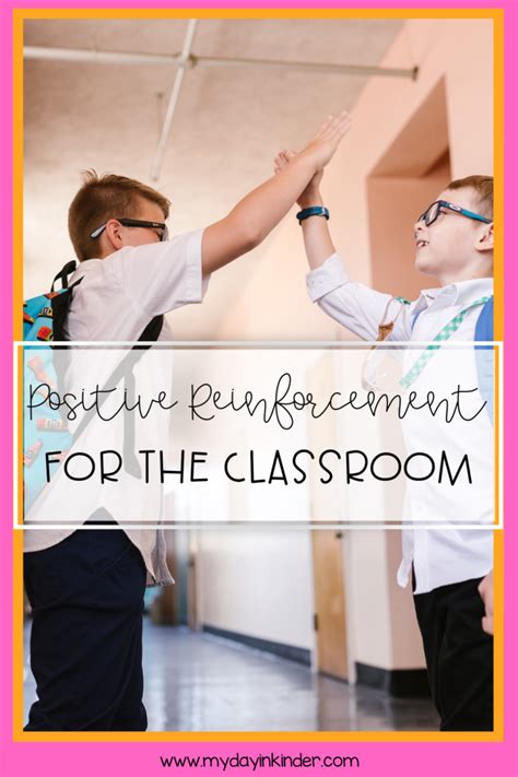 5 Examples Of Positive Reinforcement In The Classroom My Day In K