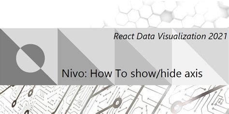 Nivo How To Showhide Axis David Zhao Medium