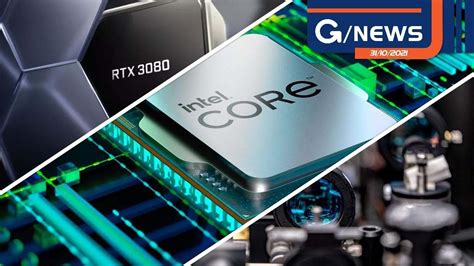 Tổng hợp tin công nghệ hay trong tuần Intel ra mắt CPU thế hệ Côn GEARVN COM