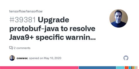 Upgrade Protobuf Java To Resolve Java9 Specific Warning Messages · Issue 39381 · Tensorflow
