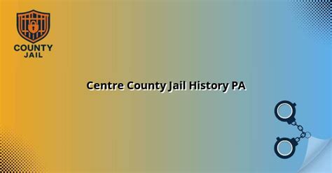 Centre County Jail History Pa Centre County Jail History Pa