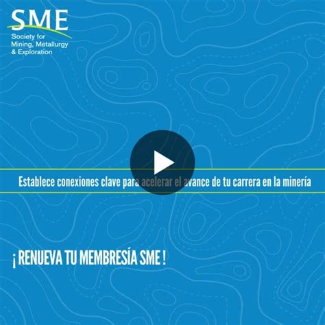 ¡Únete O Renueva Tu Membresía En La Society For Mining Metallurgy