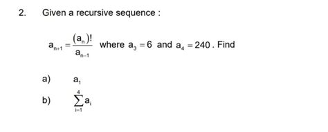 solved 2 given a recursive sequence an 1 an−1 an where