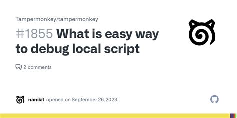 What Is Easy Way To Debug Local Script Issue Tampermonkey Tampermonkey GitHub