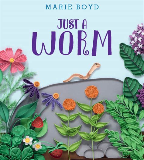 March 14 Celebrating The Book Birthday Of Just A Worm
