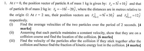 Solved At T The Position Vector Of Particle A Of Mass Chegg