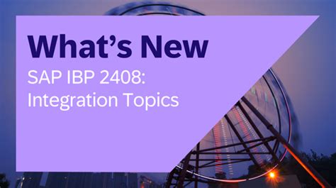 Sap Ibp Whats New 2408 Integration Topics