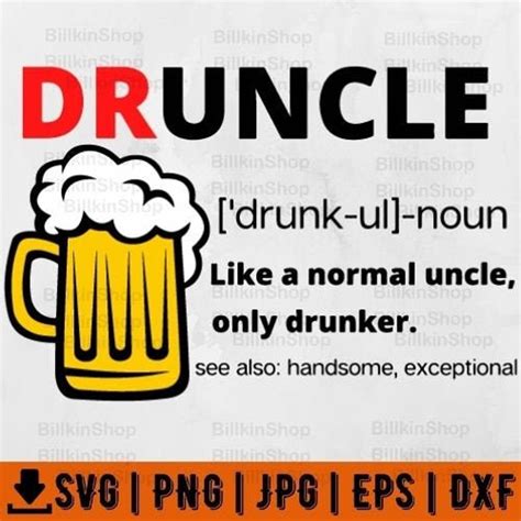Uncle Svg Drunkle Svg Drunkle Definition Funny Drinking Uncle Svg