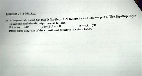 solved question 2 l5 marks and one output z the flip flop input 1