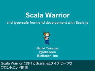 Scala Warrior And Type Safe Front End Development With Scalajs