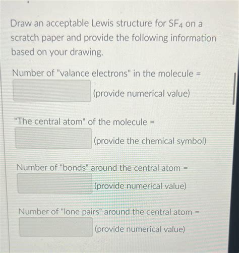 [Solved] Idk. Draw an acceptable Lewis structure for SF4 on a scratch ...