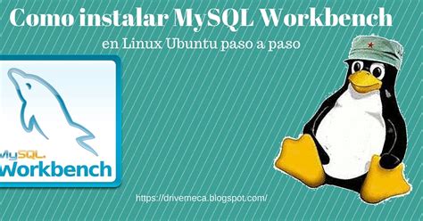 Como Instalar MySQL Workbench En Linux Ubuntu Paso A Paso VideoJuegos Y Open Source