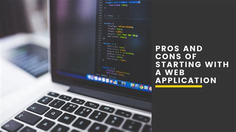 Pros And Cons Of Starting With A Web Application Cyber