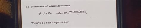 q 1 use mathematical induction to prove that12 32 52 …… 2n 1 2 3 n 1