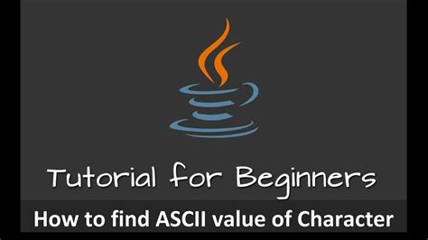 How To Find Ascii Value Of Character Using Java Language Youtube