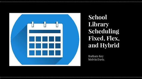 School Library Scheduling Fixed Flex And Hybrid