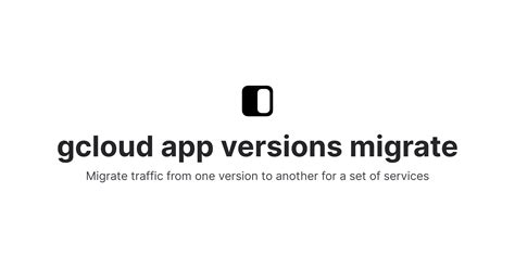Gcloud App Versions Migrate Fig