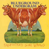 Barnyard Gone Wrong By Blueground Undergrass Album Reviews Ratings