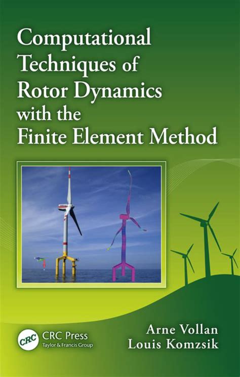 Computational Techniques Of Rotor Dynamics With The Finite Element