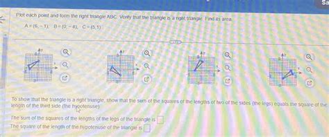 A Plot Each Point And Form The Right Triangle Abc Verity That The