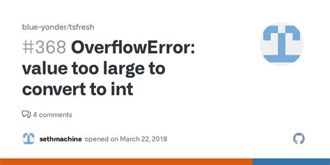 overflowerror value too large to convert to int · issue 368 · blue