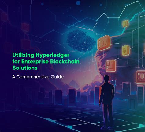 Hyperledger For Enterprise Blockchain Comprehensive Guide